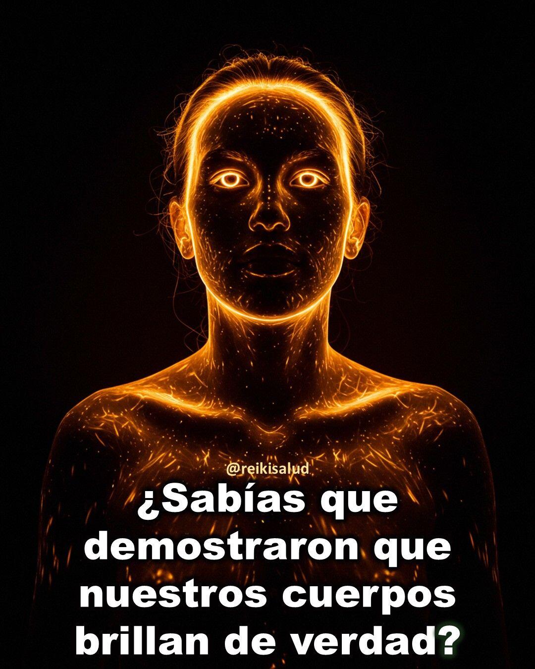 ¿Sabías que demostraron que nuestros cuerpos brillan de verdad? - Reiki ...