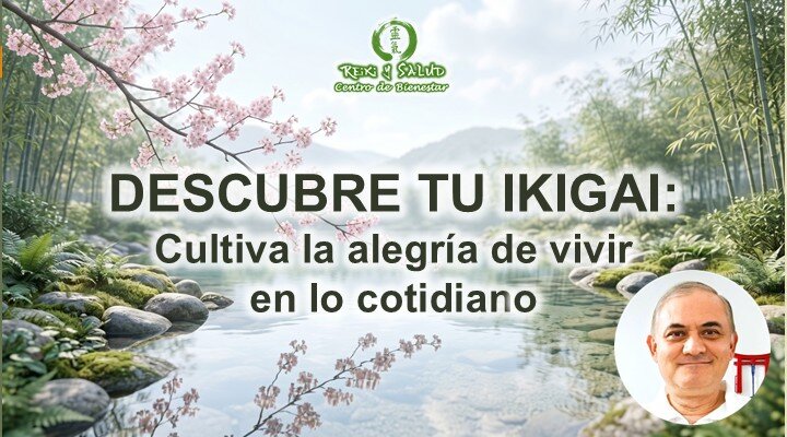 Descubre tu Ikigai. Cultiva la alegría de vivir en lo cotidiano - Reiki ...